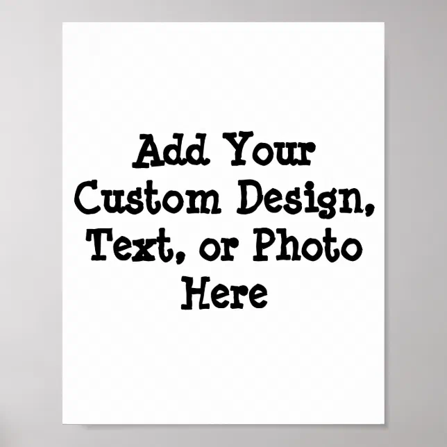 Create Your Own Poster - Customised Design | Zazzle