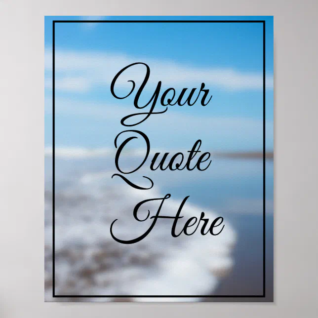 Create your Own Quote Inspirational Poster | Zazzle