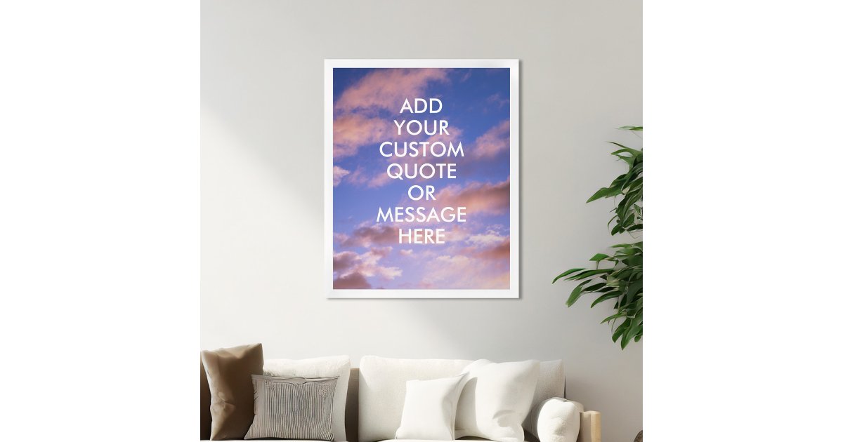 Create your own quote poster | Zazzle