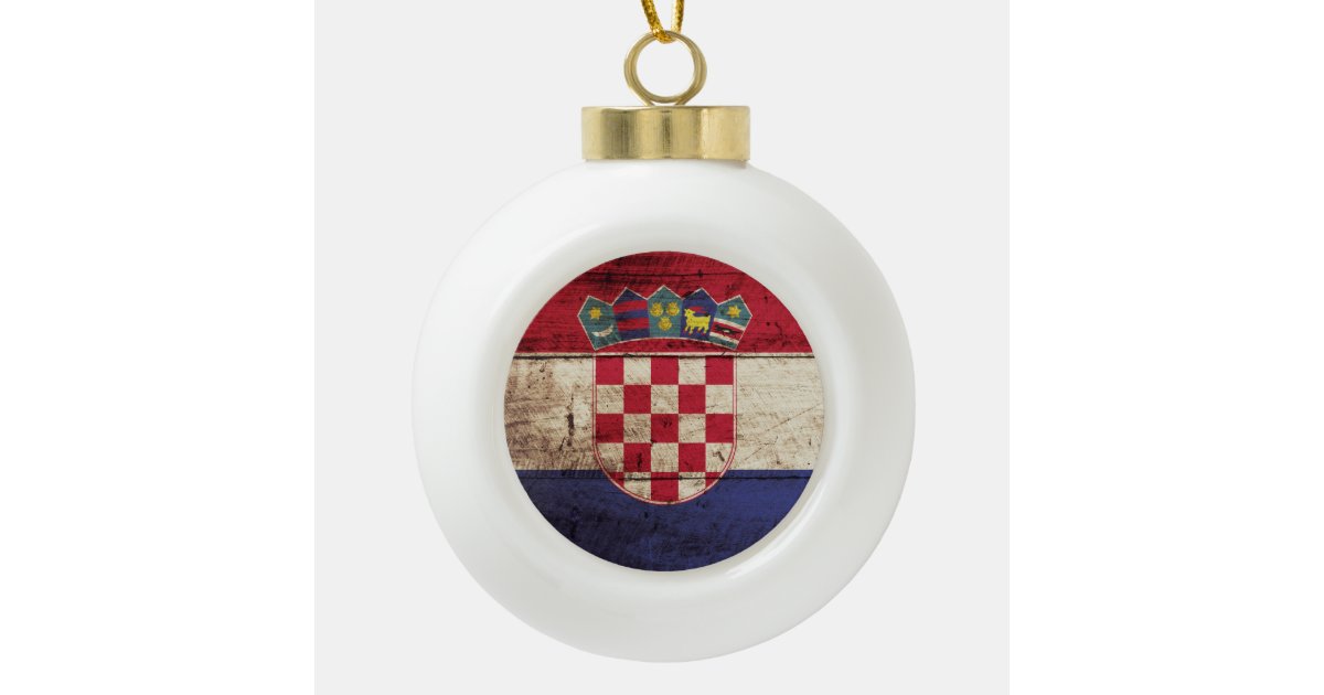 Croatia Flag on Old Wood Grain Ceramic Ball Christmas Ornament | Zazzle
