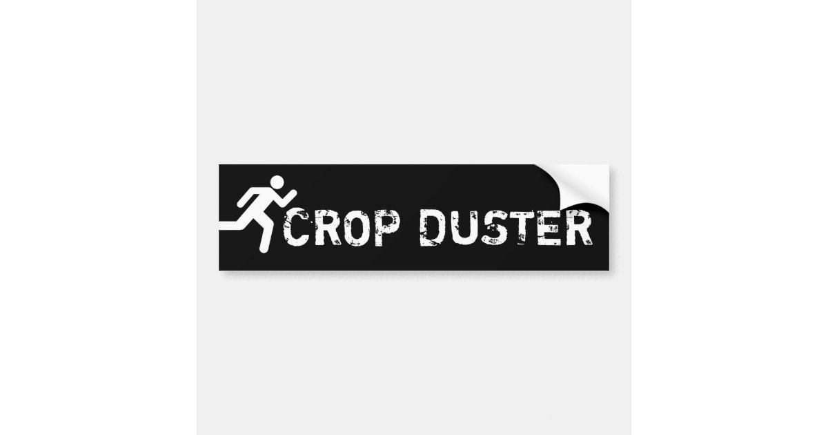 Crop Duster - funny running Bumper Sticker | Zazzle