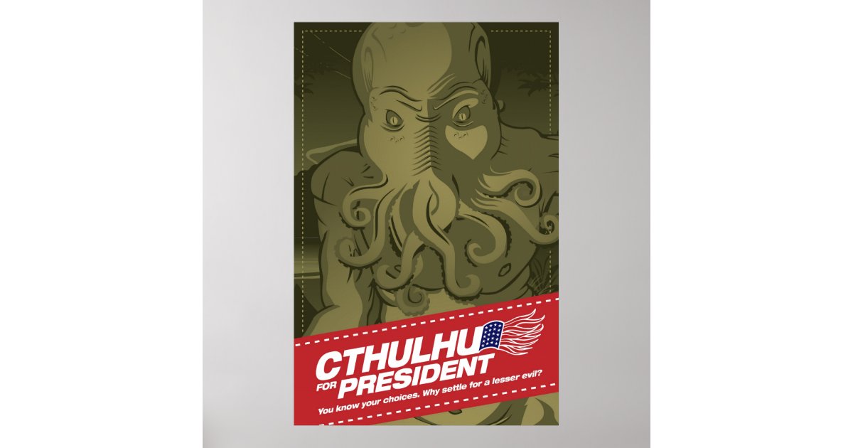 Cthulhu for President Poster | Zazzle