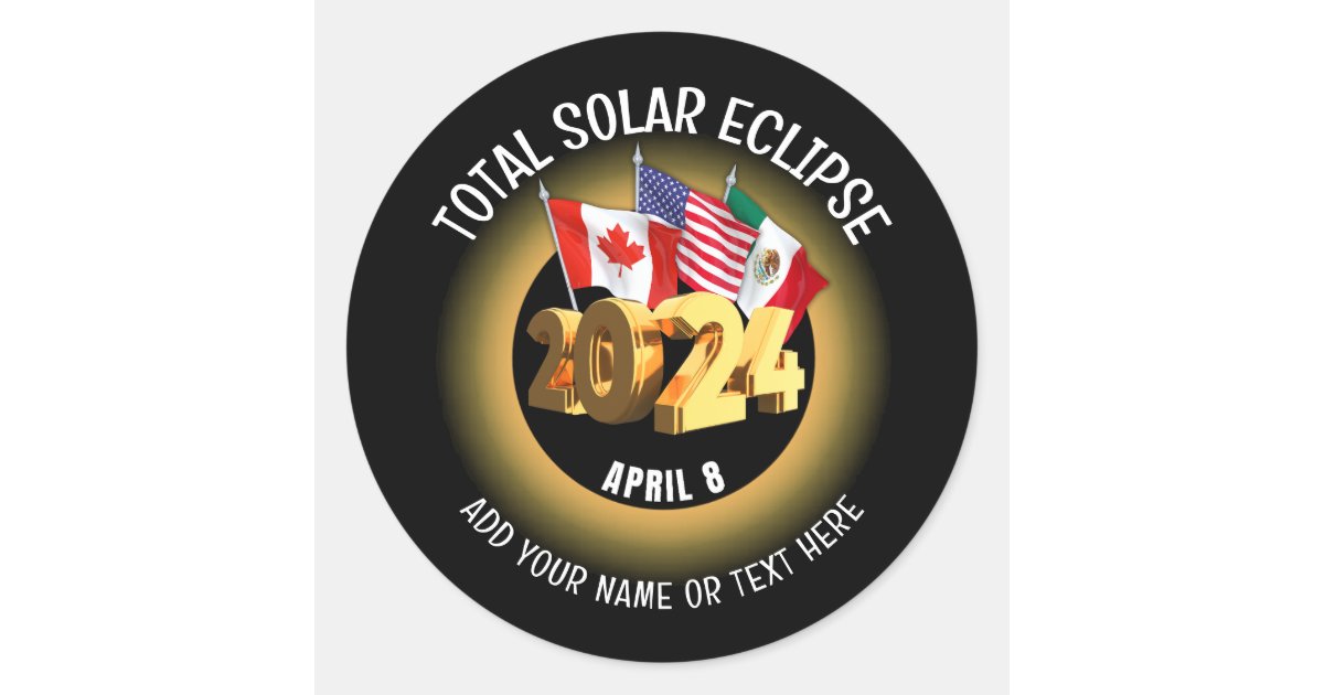 Custom 2024 TOTAL SOLAR ECLIPSE Flags Classic Round Sticker | Zazzle