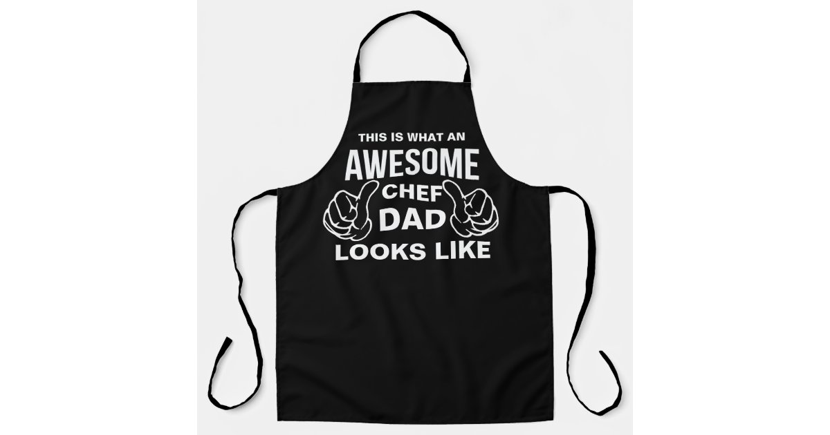 Custom Awesome Dad - Personalised Chef Apron | Zazzle