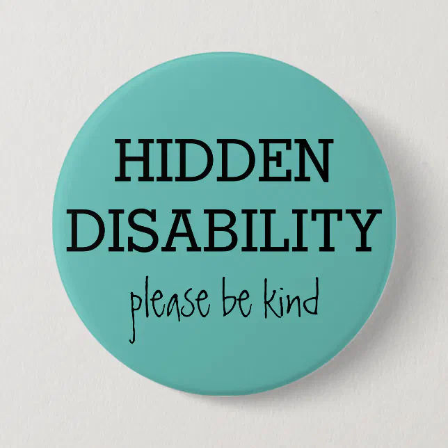 Custom Hidden Disabilities 7.5 Cm Round Badge | Zazzle