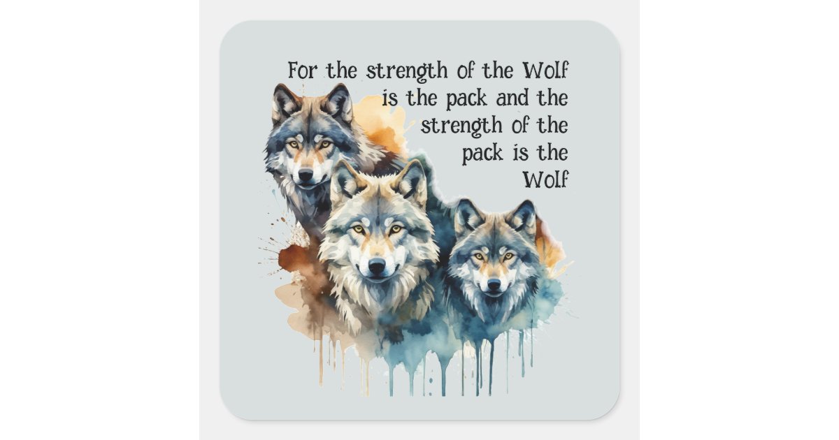 Custom Name Inspirational Wolf Quote Strength Pack Square Sticker | Zazzle