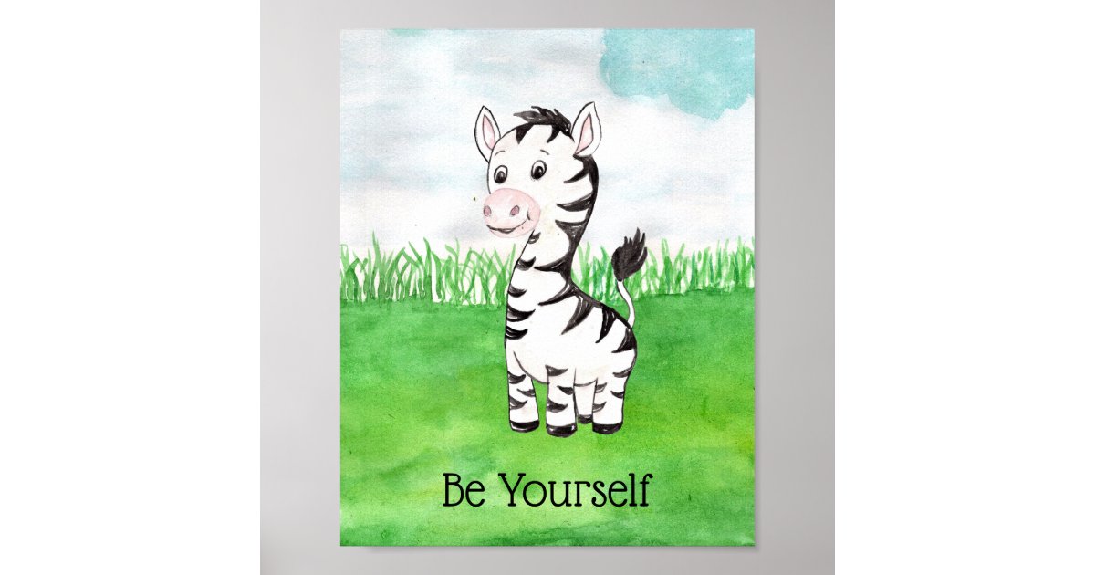 Cute Baby Zebra Be Yourself Quote Nursery Poster | Zazzle