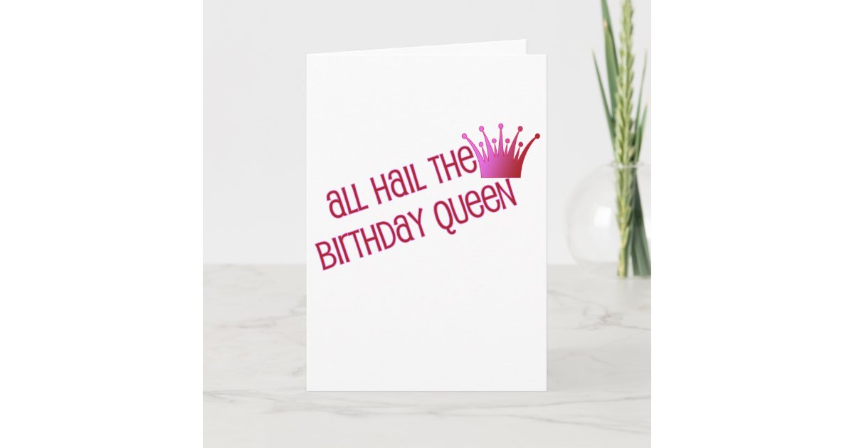 Cute, "Birthday Queen" Card | Zazzle