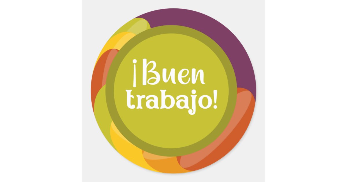 Cute Buen Trabajo Spanish Teacher Reward Classic Round Sticker | Zazzle