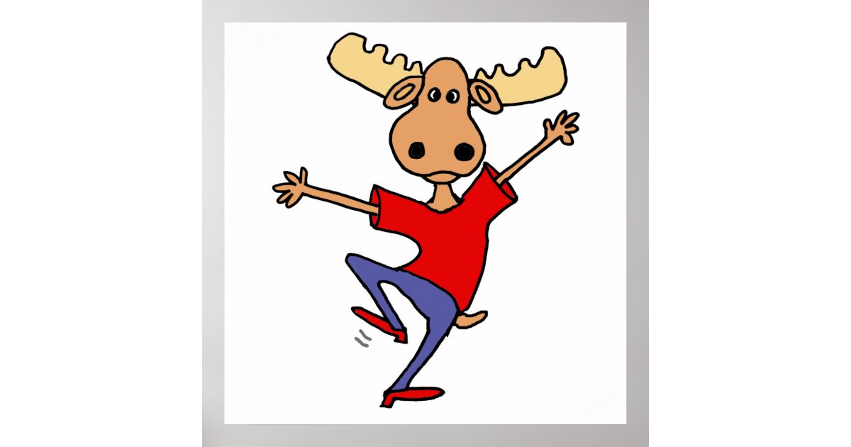 Cute Dancing Moose Cartoon Poster | Zazzle