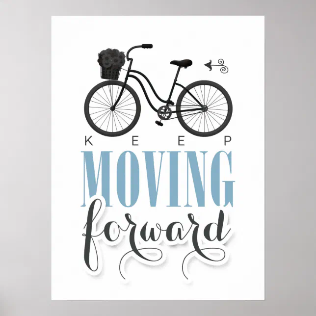 Cute Motivational Keep Moving Forward with Bicycle Poster | Zazzle