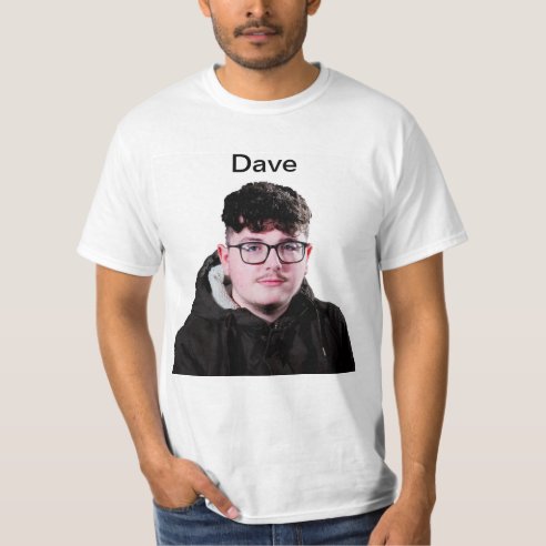 Dave T-Shirts & Shirt Designs | Zazzle UK
