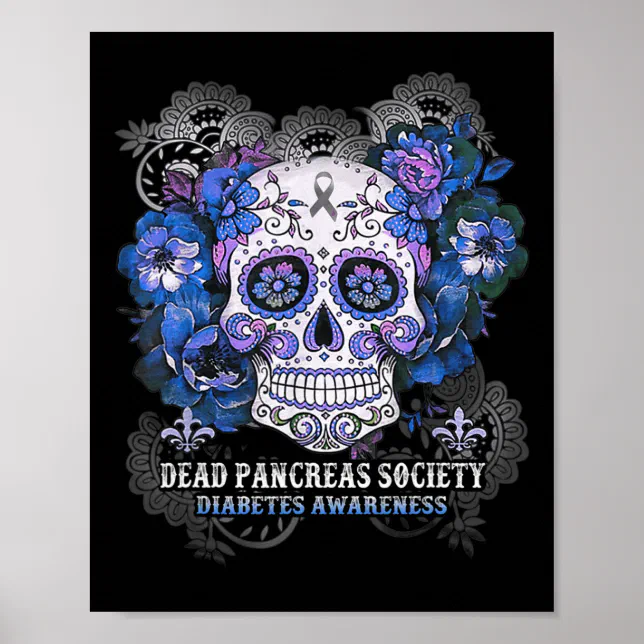 Dead Pancreas Society Sugar Skull diabetes awarene Poster | Zazzle
