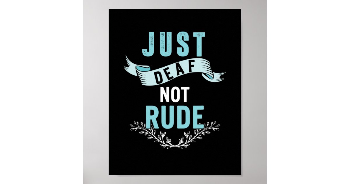 Deaf Not Rude Deaf Awareness Yellow Ribbon Asl Lan Poster | Zazzle