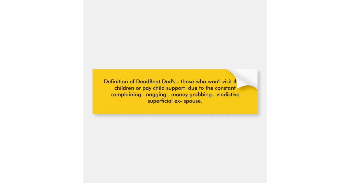 Definition Of DeadBeat Dad s Those Who Won t Bumper Sticker Zazzle Definition Of DeadBeat Dad s Those Who Won t Bumper Sticker Zazzle