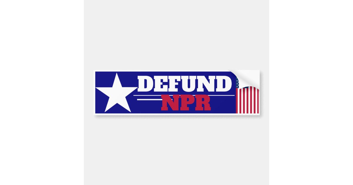 Defund NPR (IMHO) Bumper Sticker | Zazzle