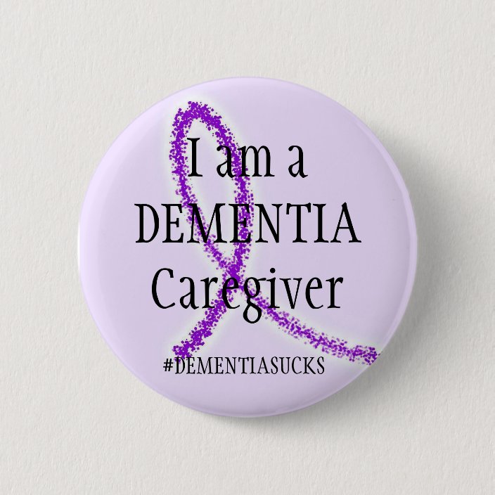 Dementia Caregiver 6 Cm Round Badge | Zazzle.co.uk
