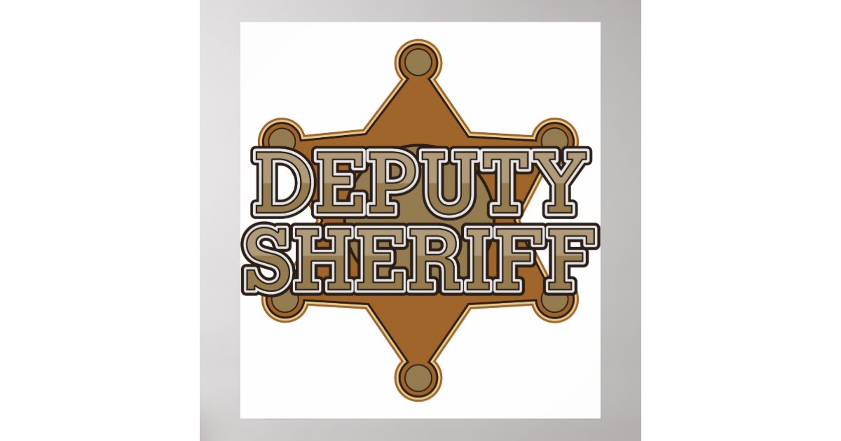 Deputy Sheriff Poster | Zazzle