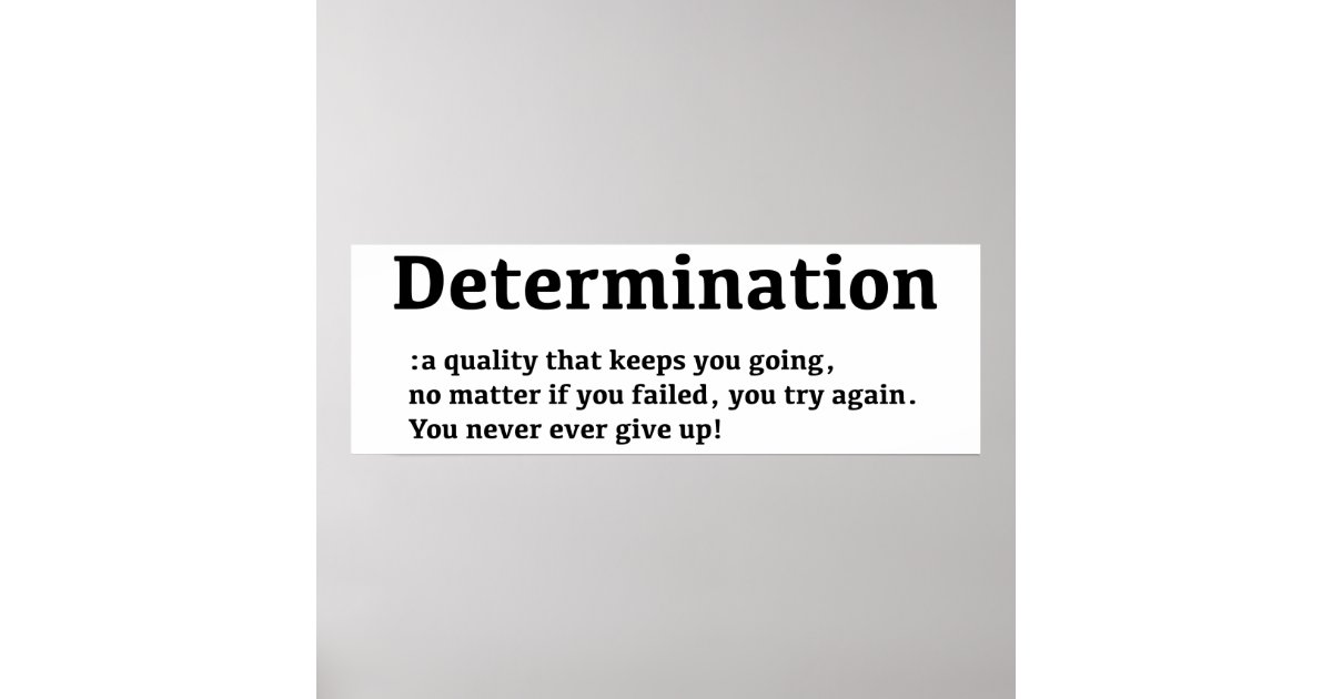 Determination Poster | Zazzle