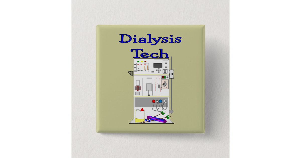 Dialysis Technician--Fresenius Machine Design 15 Cm Square Badge | Zazzle