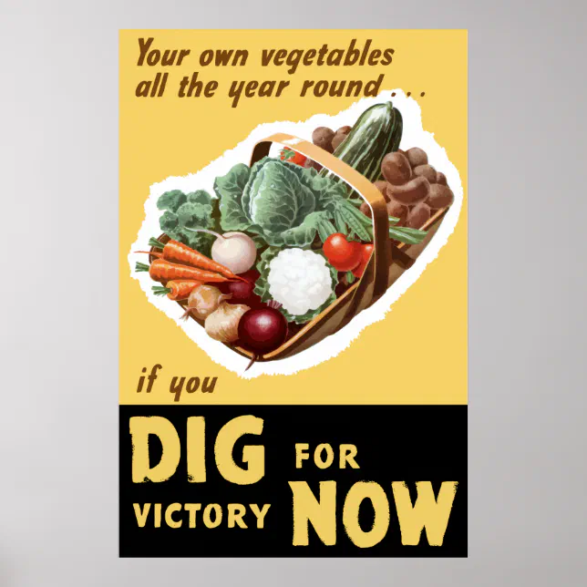 Dig For Victory Now -- WW2 Poster | Zazzle