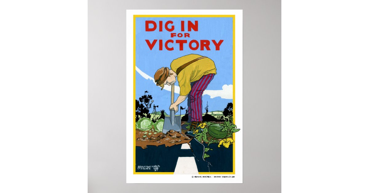 Dig in for Victory Poster | Zazzle
