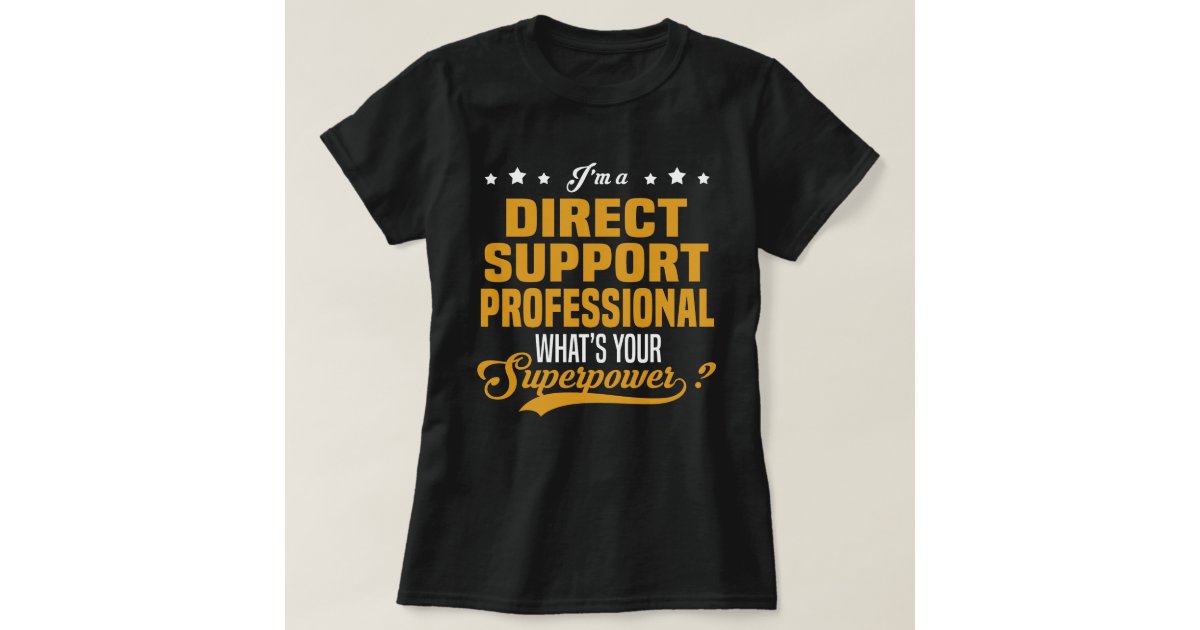 Direct Support Professional T-Shirt | Zazzle