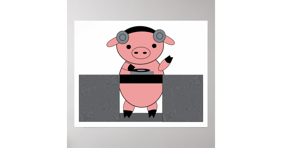 DJ Piggy Pig Poster | Zazzle