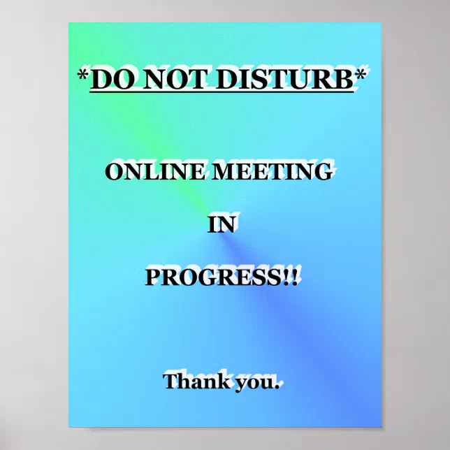 *DO NOT DISTURB* MEETING IN PROGRESS!! Thank you. Poster | Zazzle