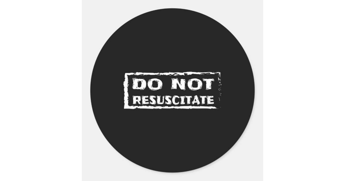 Do Not Resuscitate Humerus Statet Dnr Classic Round Sticker | Zazzle