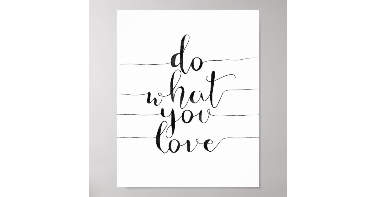 Do What You Love Poster | Zazzle
