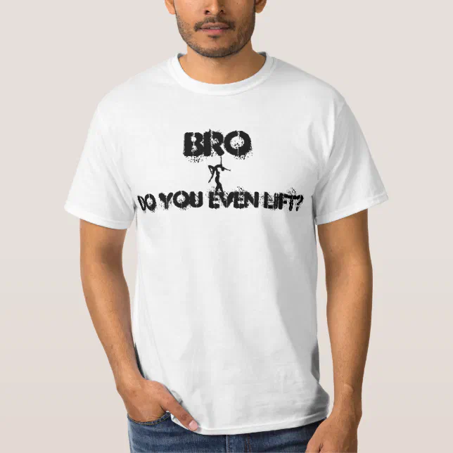 Do You Even Lift? Male Dancer Shirt | Zazzle