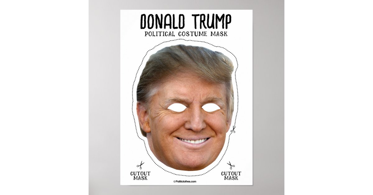 Donald Trump Costume Mask Poster | Zazzle