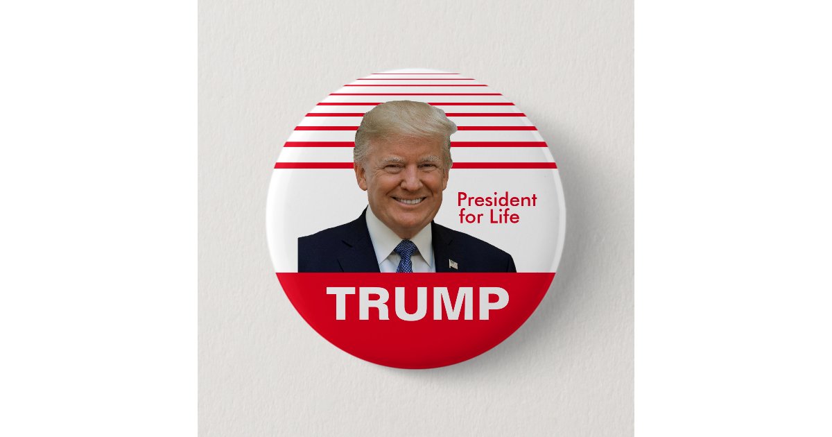 Donald Trump President for Life 6 Cm Round Badge | Zazzle