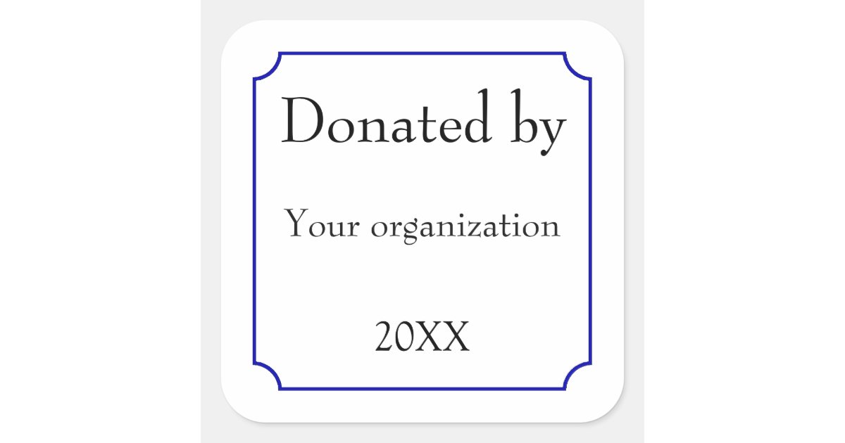 Donated By Template Square Sticker | Zazzle