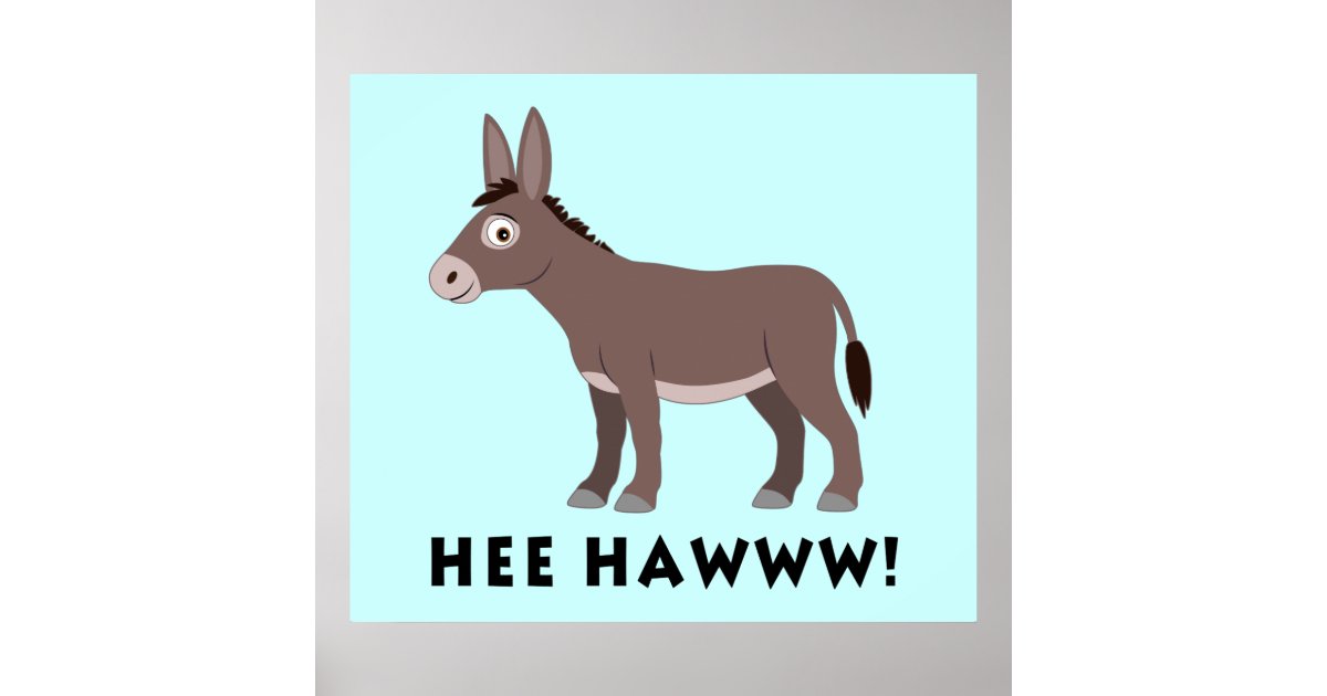 Donkey Cartoon Hee Hawww! Poster | Zazzle