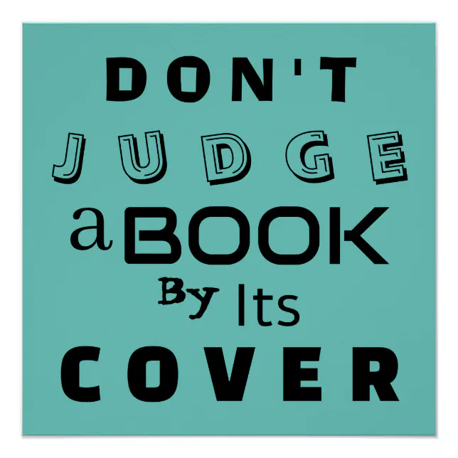 "Don't Judge a Book by Its Cover" Inspirational Poster | Zazzle