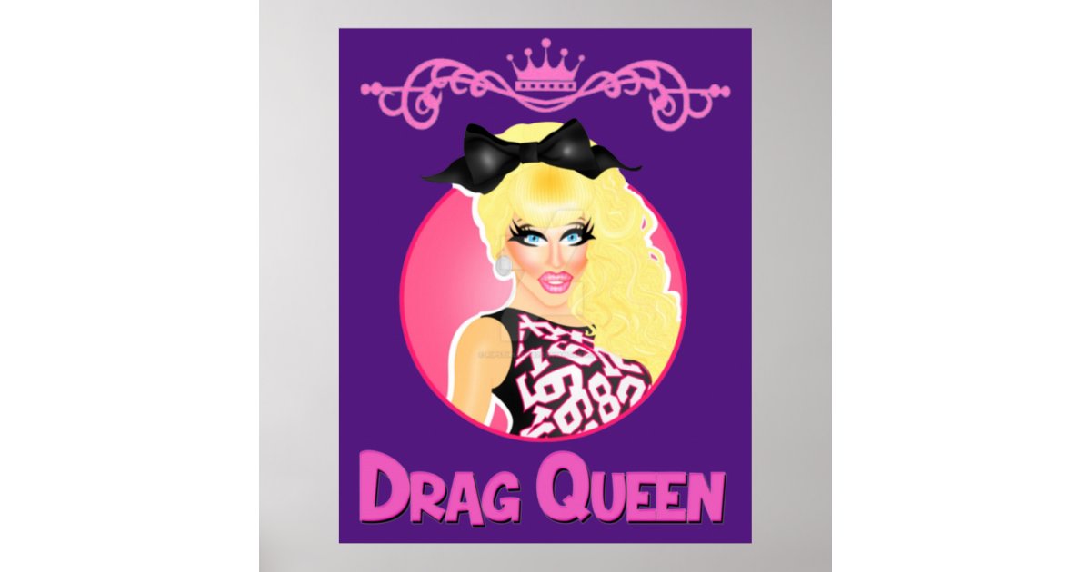 DRAG QUEEN POSTER | Zazzle