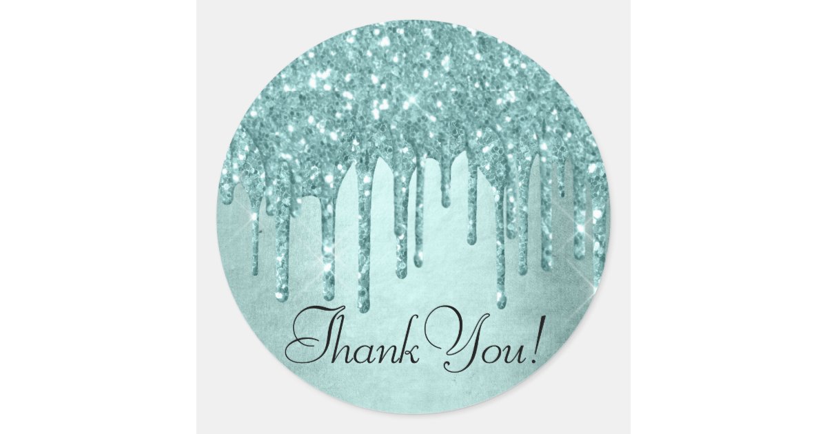 Dripping Mint Glitter | Aqua Teal Pour Thank You Classic Round Sticker ...