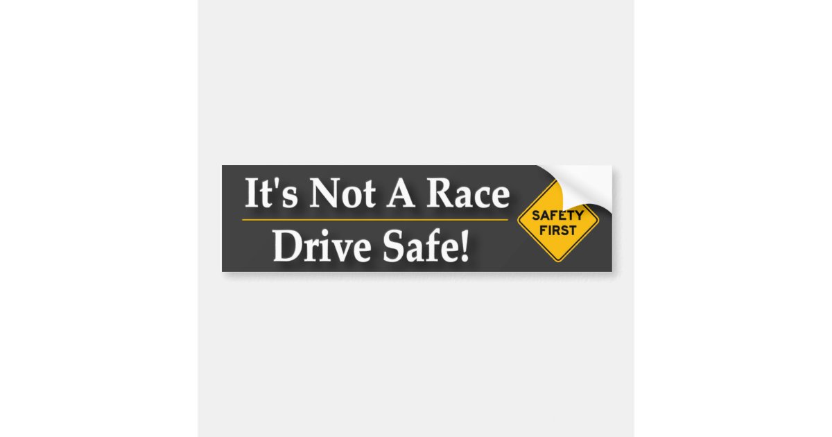 Drive Safe - Bumper Sticker | Zazzle