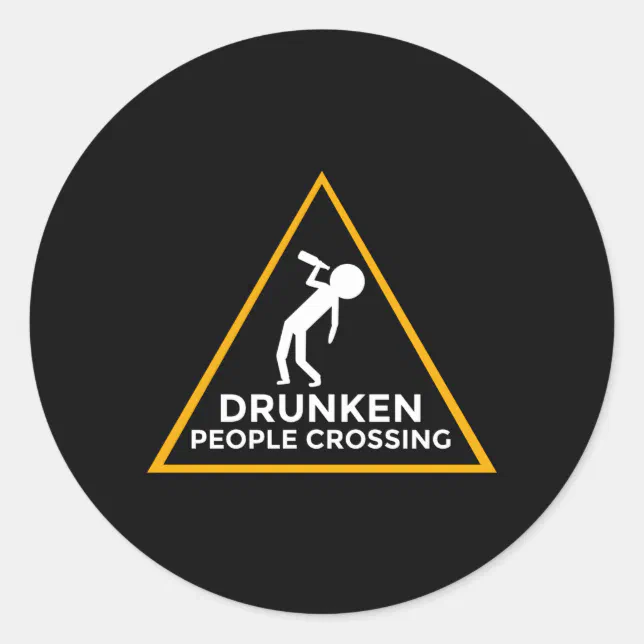 Drunken People Crossing Caution Drunk Traffic Sign Classic Round ...