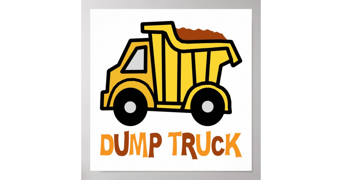 Dump Truck Poster | Zazzle