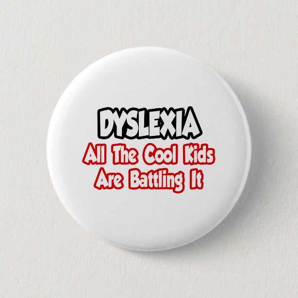 Dyslexia Badges & Pins | Zazzle UK