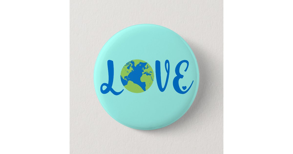 Earth Love Climate Change Environmental 6 Cm Round Badge | Zazzle