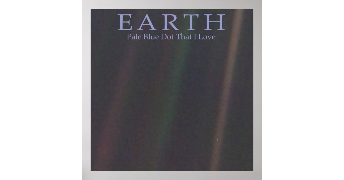 EARTH PALE BLUE DOT POSTER | Zazzle