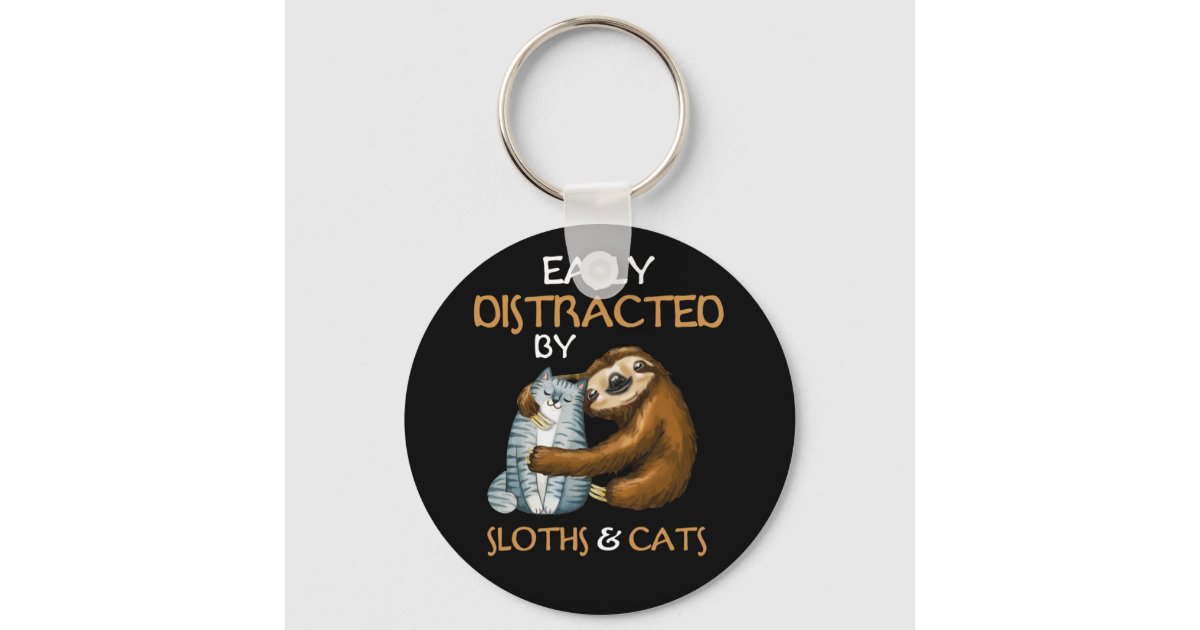 Easily Distracted By Sloths And Cats Sloth Lover Key Ring | Zazzle