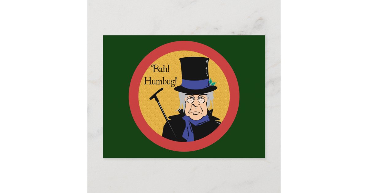 Ebenezer Scrooge Bah! Humbug! Postcard | Zazzle