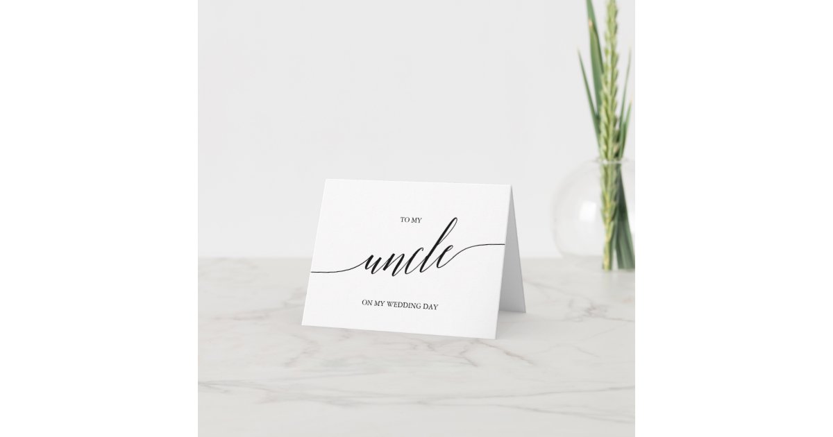 Elegant Black Calligraphy To My Uncle Card | Zazzle