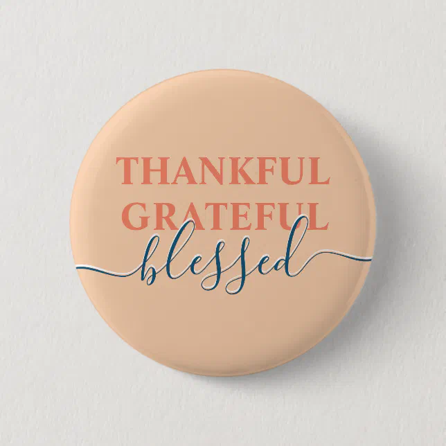 Elegant orange thankful grateful blessed 6 cm round badge | Zazzle