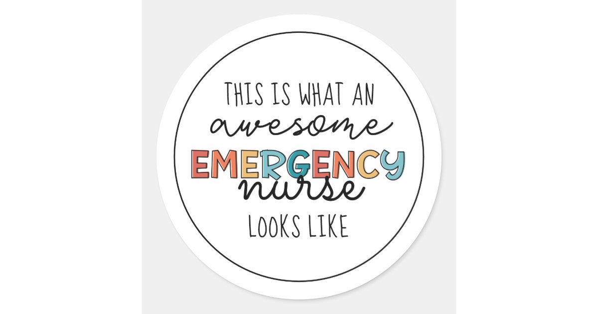 Emergency Nurse Funny Awesome ER Nurse Gifts Classic Round Sticker | Zazzle